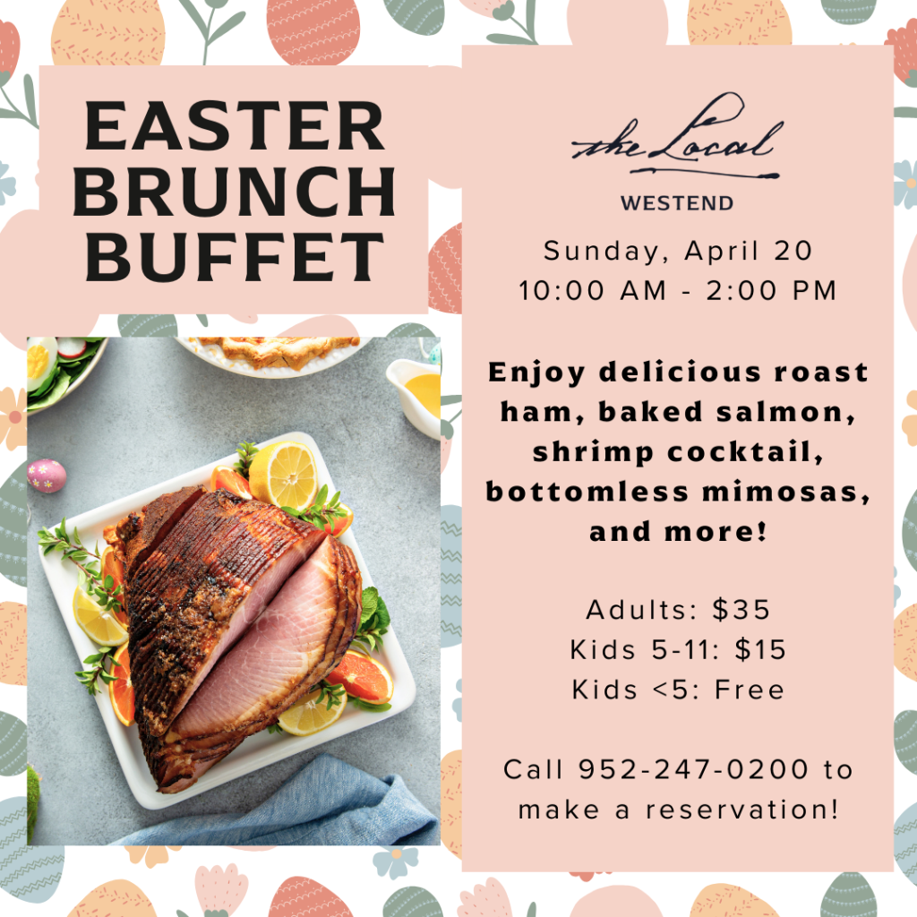 Easter Brunch Buffet - Sunday, April 20th, The Local - West End, St ...